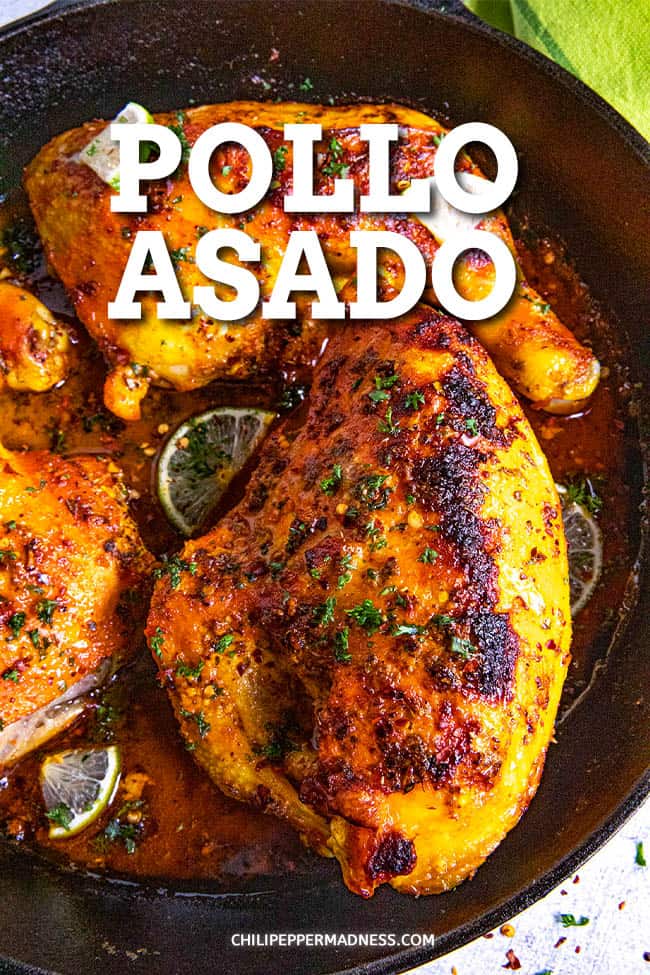 Pollo Asado (Mexican Roast Chicken) - Chili Pepper Madness