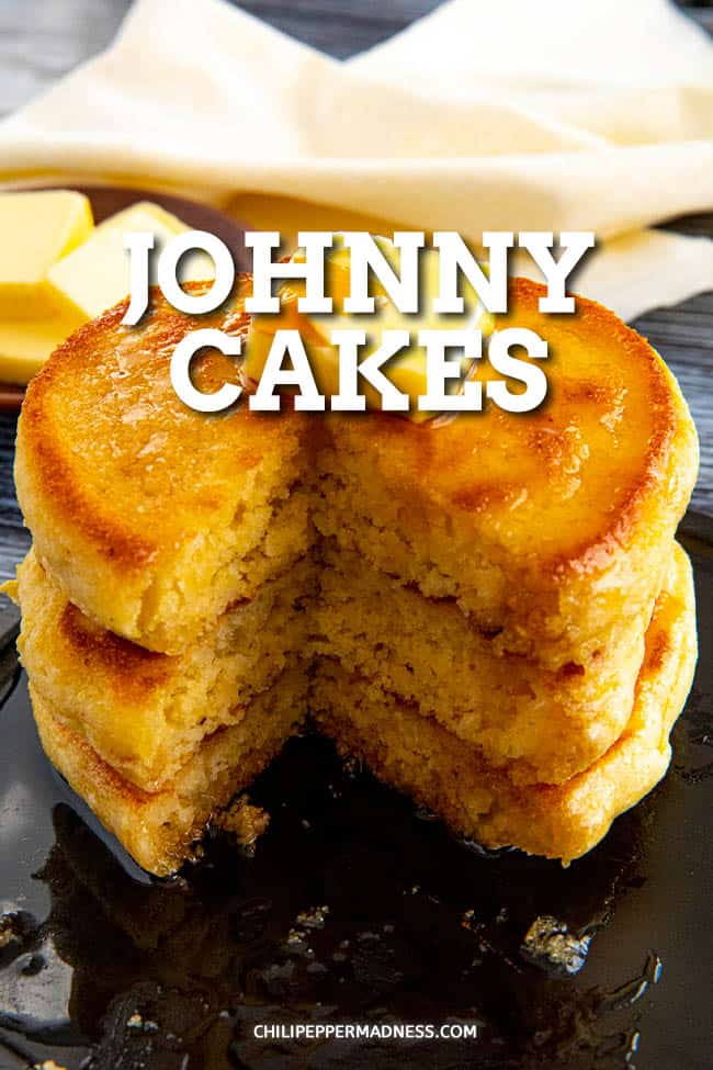 Johnny Cakes Recipe - Chili Pepper Madness