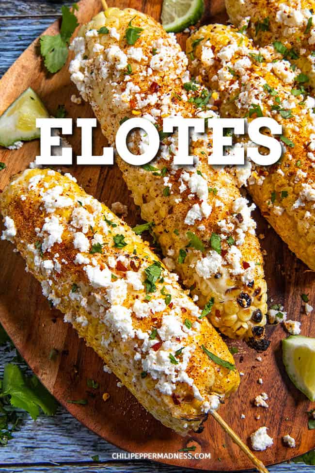 Elote Recipe (Mexican Street Corn) - Chili Pepper Madness
