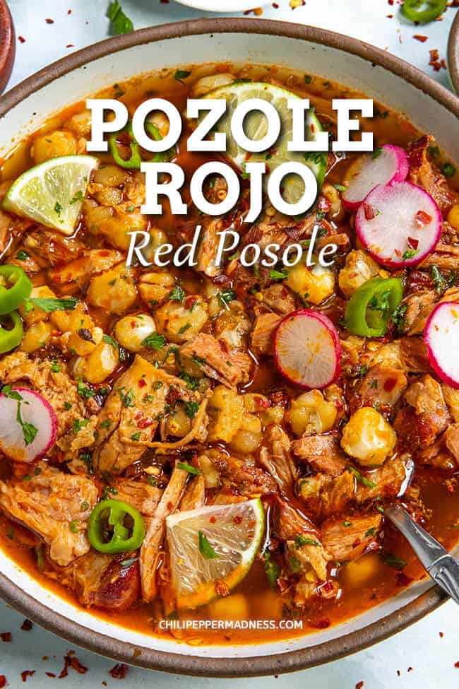 Pozole Rojo Recipe (Mexican Red Posole) - Chili Pepper Madness