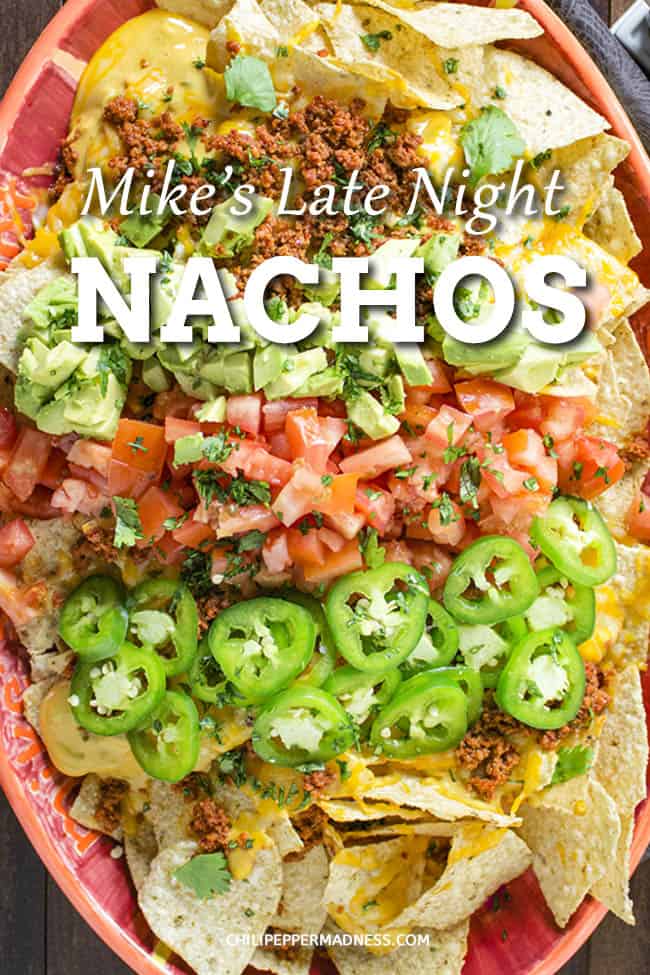 Mike's Late Night Nachos Recipe (Loaded Nachos) - Chili Pepper Madness