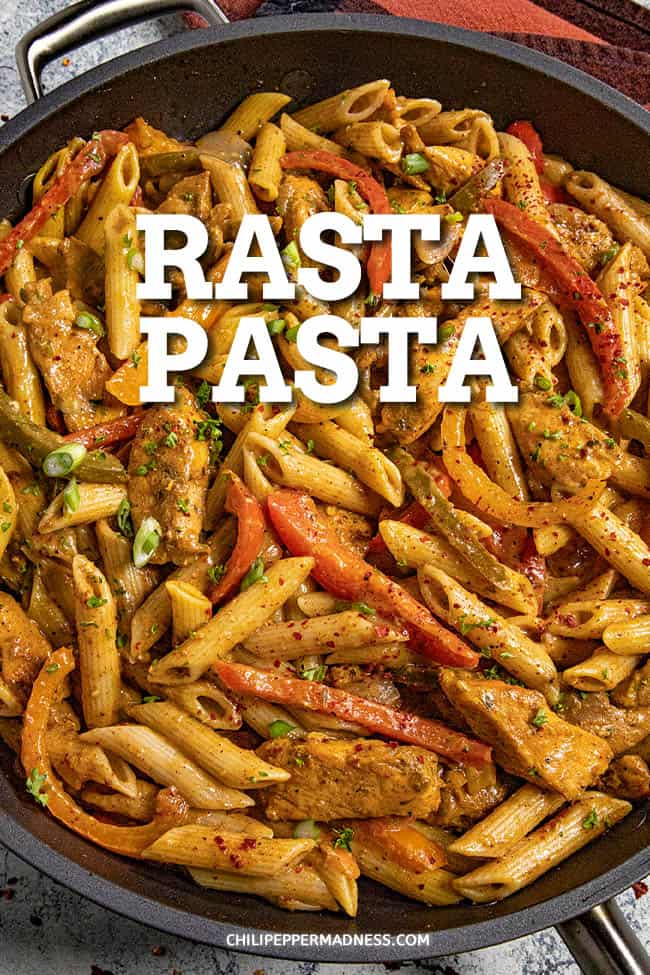 Rasta Pasta Recipe - Chili Pepper Madness
