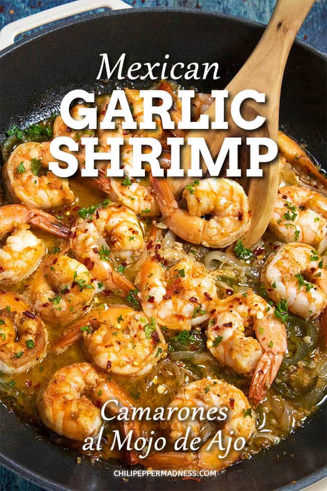 Mexican Garlic Shrimp (Camarones al Mojo de Ajo) - Chili Pepper Madness