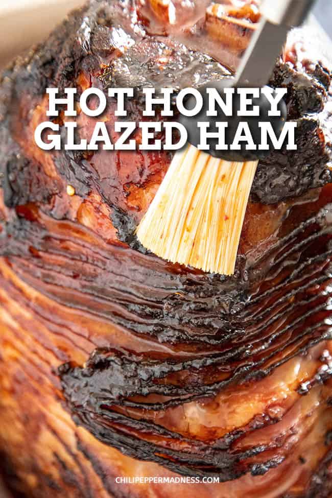 Hot Honey Glazed Ham - Chili Pepper Madness