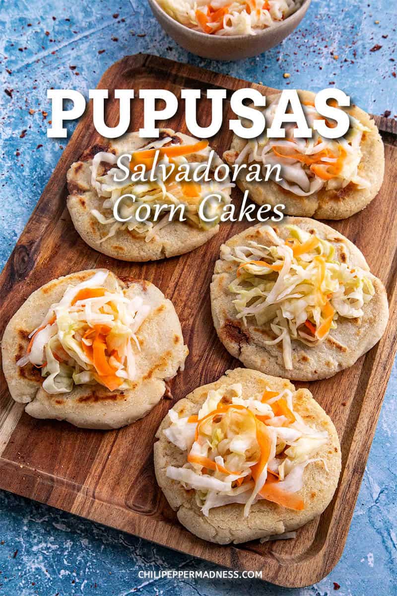 Pupusas Recipe (Salvadoran Corn Cakes) - Chili Pepper Madness