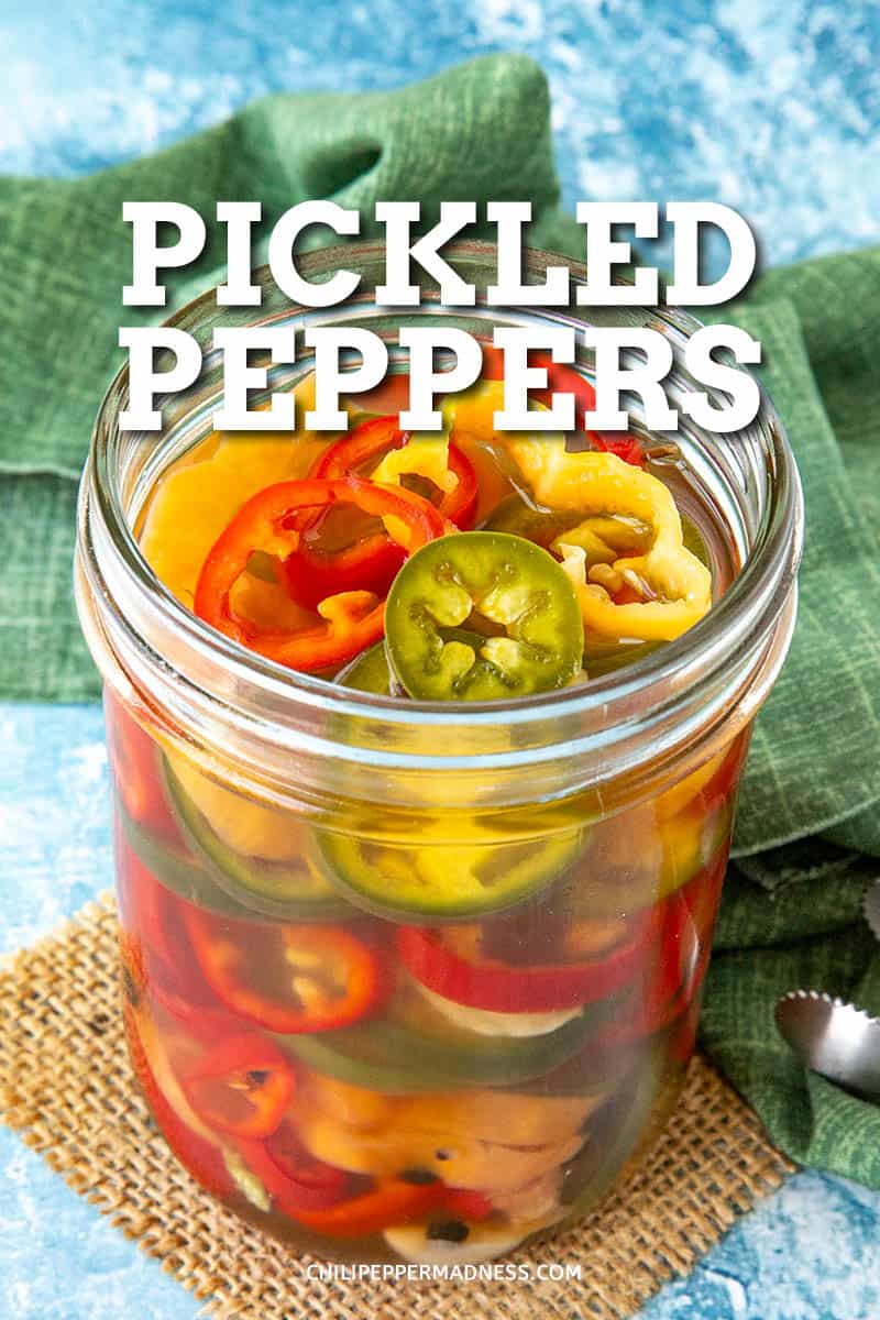 Pickled Peppers Recipe - Chili Pepper Madness
