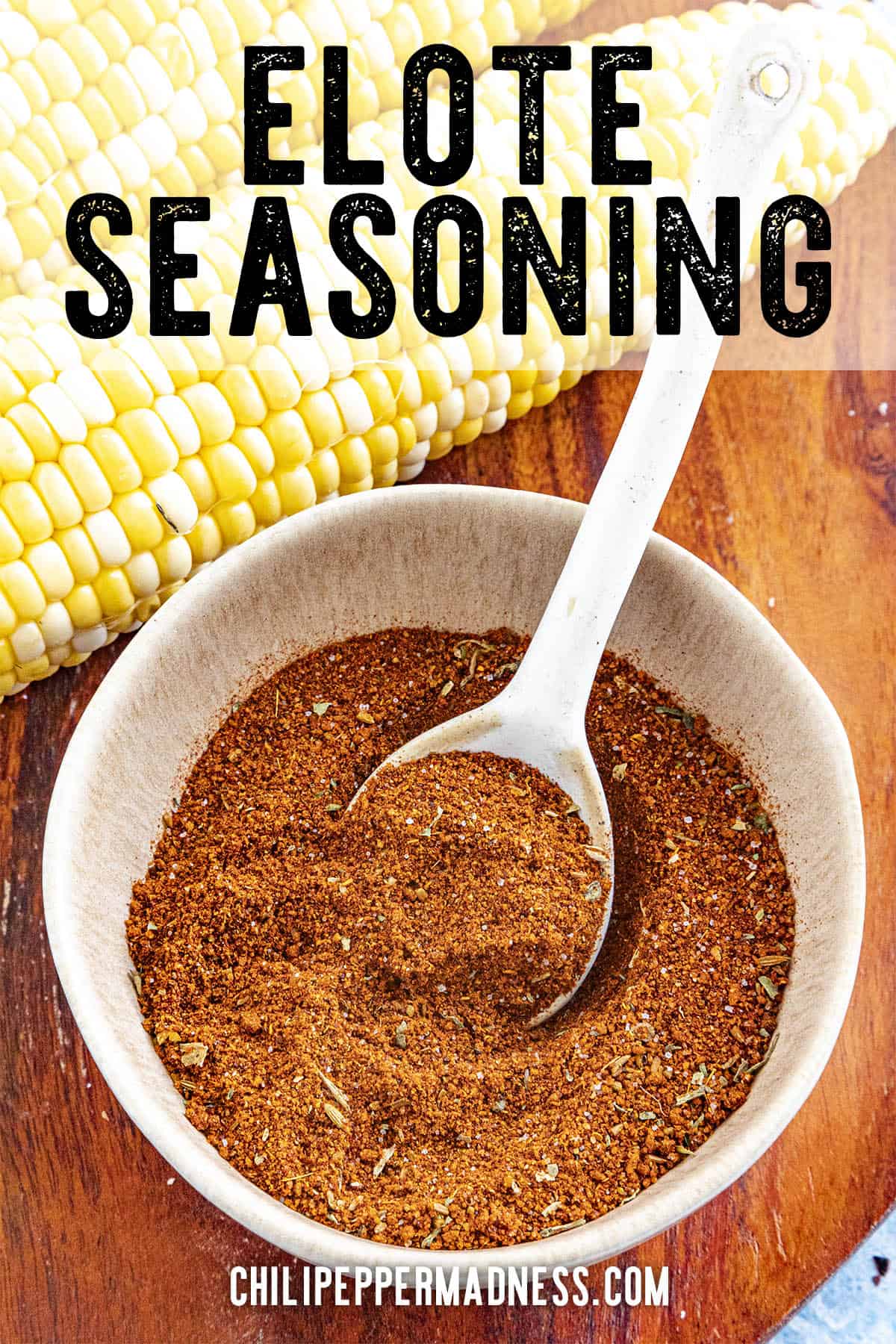 Elote Seasoning Recipe - Chili Pepper Madness
