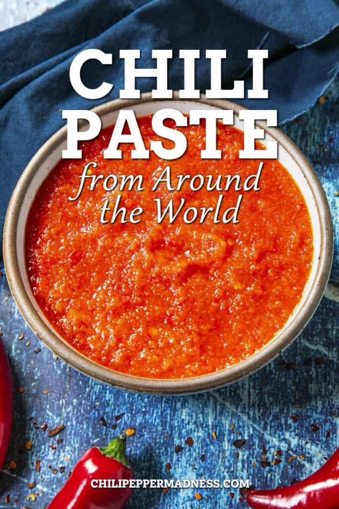 Chili Paste from Around the World - Chili Pepper Madness