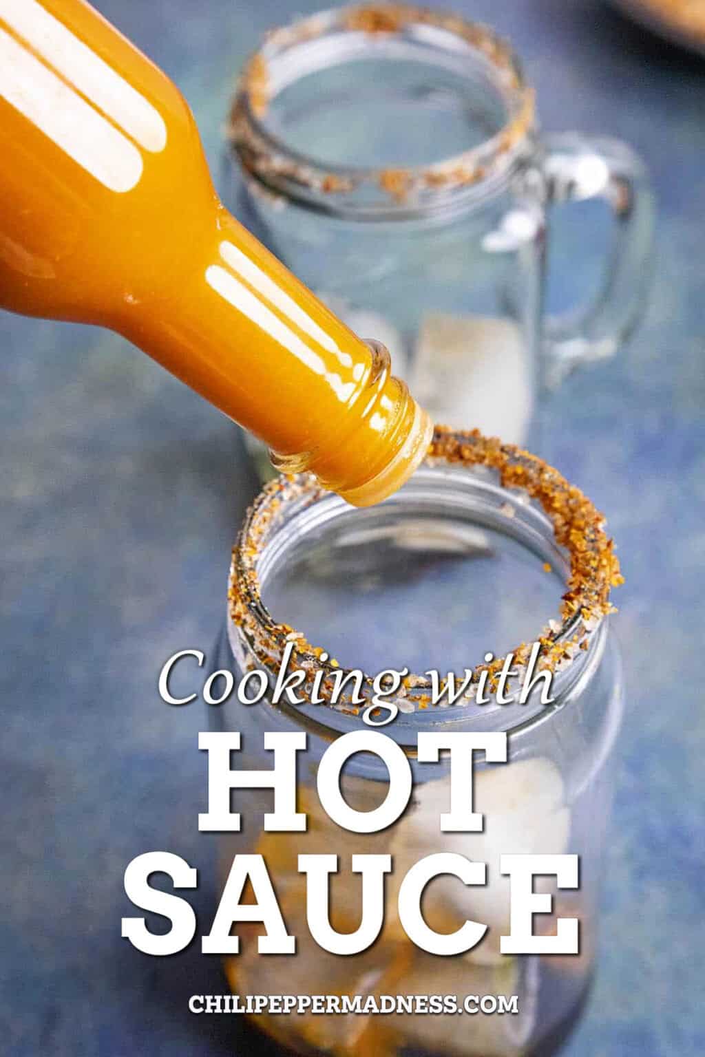 Cooking with Hot Sauce - Chili Pepper Madness